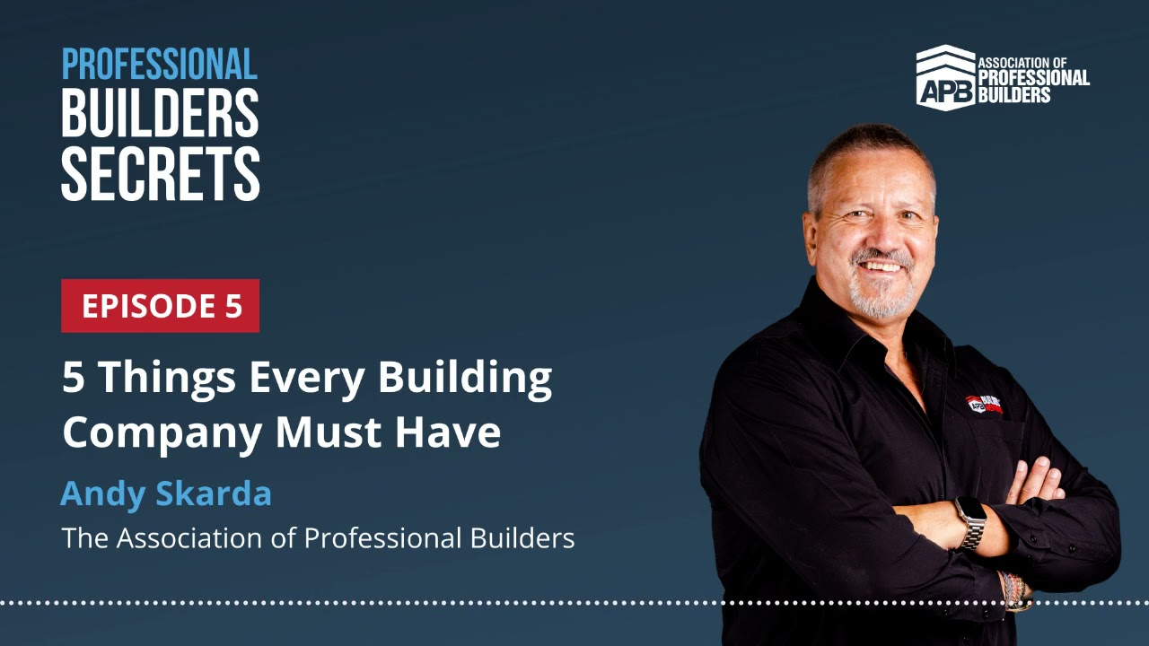 Professional Builders Secrets Episode 5: 5 Things Every Building ...