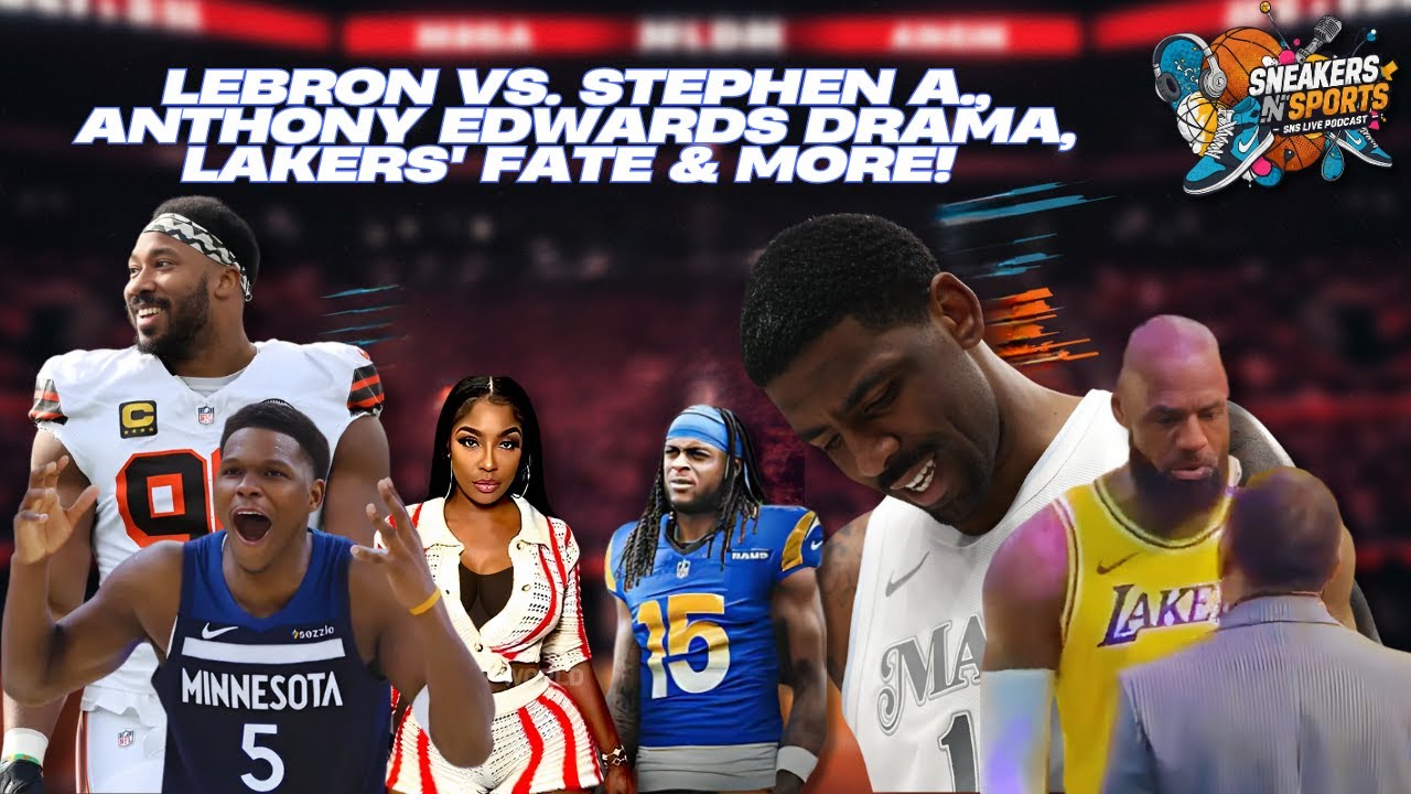 LeBron vs. Stephen A., Anthony Edwards Drama & Lakers' Fate | SNS Live ...