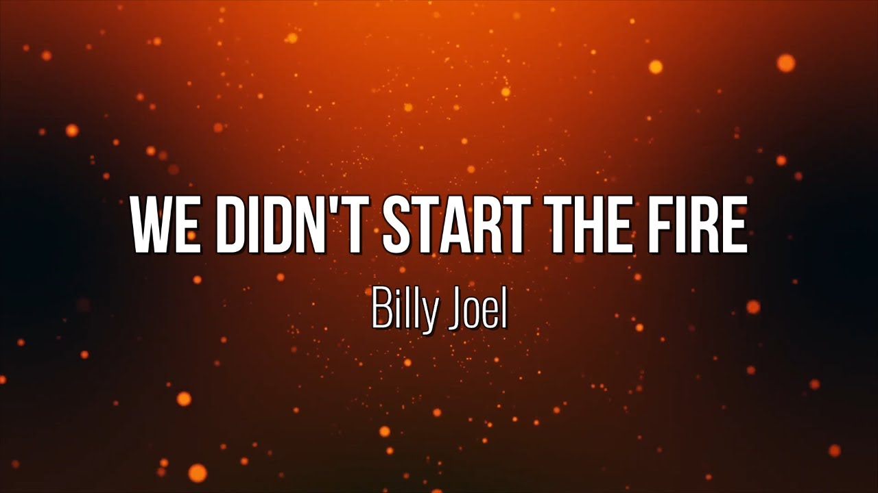 We Didn't Start The Fire - Billy Joel (Lyric Video) #Music #Lyrics ...