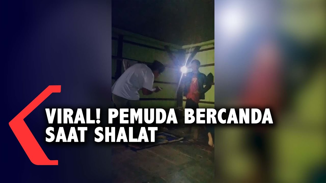 Viral! 4 Pemuda Bercanda Shalat Berjamaah - YouTube
