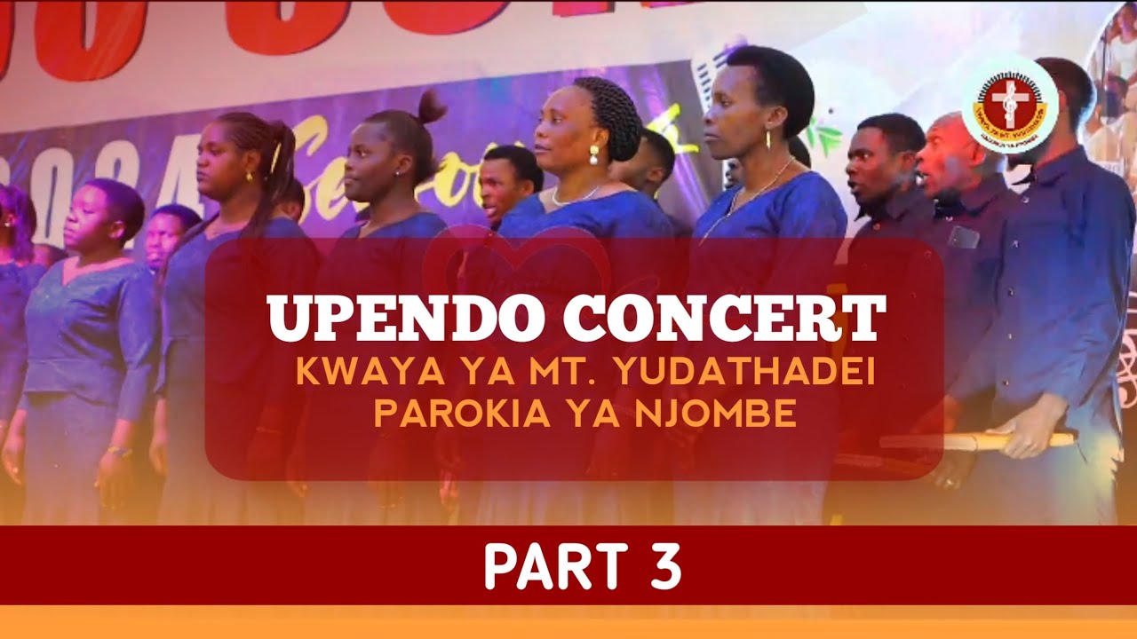 EP 3: Upendo Concert Live Performance kwaya ya Mt.Yudathadei Njombe ...