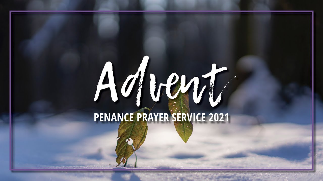 Penance Prayer Service (Advent 2021) - YouTube