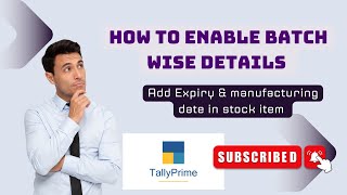 Maintain Batch details in tally prime how to Add Manu... | Doovi