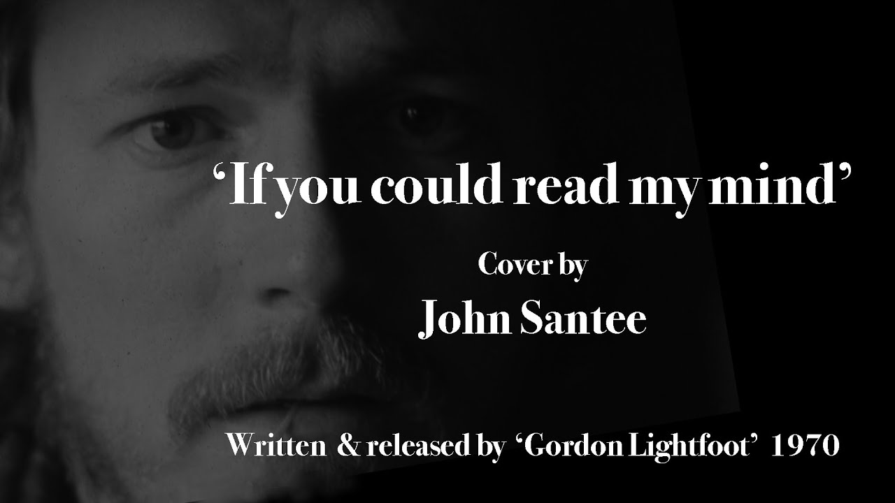 'If you could read my mind' cover by 'John Santee' 16th January 2025 ...