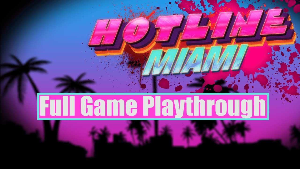 Hotline Miami Gameplay full game playthrough (no commentary) - YouTube