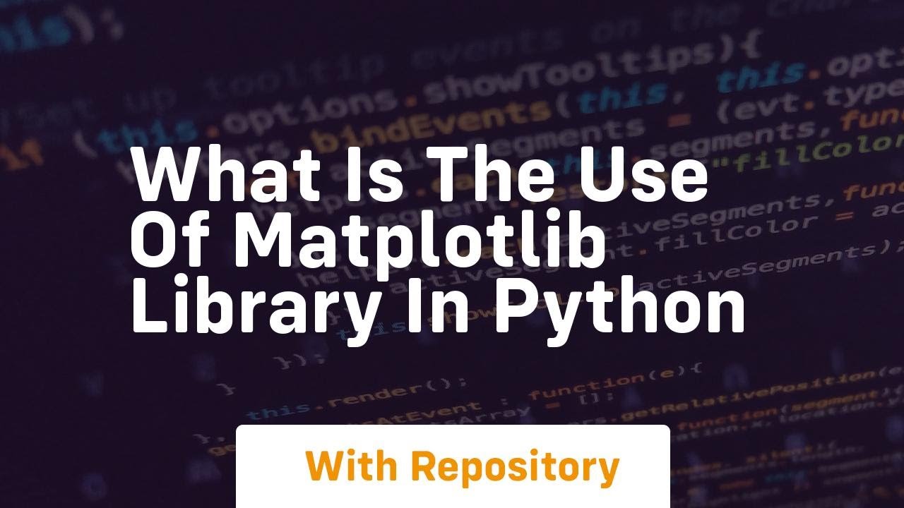 what is the use of matplotlib library in python - YouTube