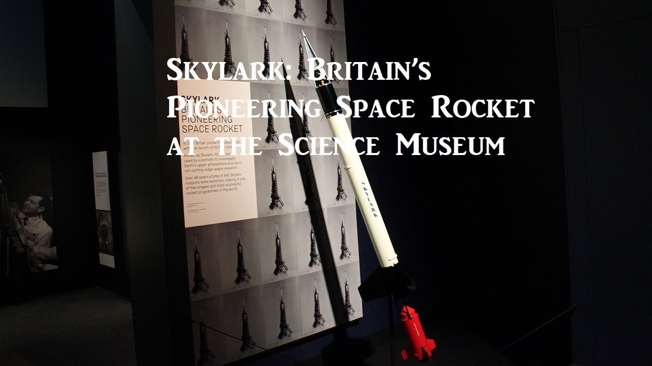 Exhibition Review – Skylark: Britain’s Pioneering Space Rocket at the ...