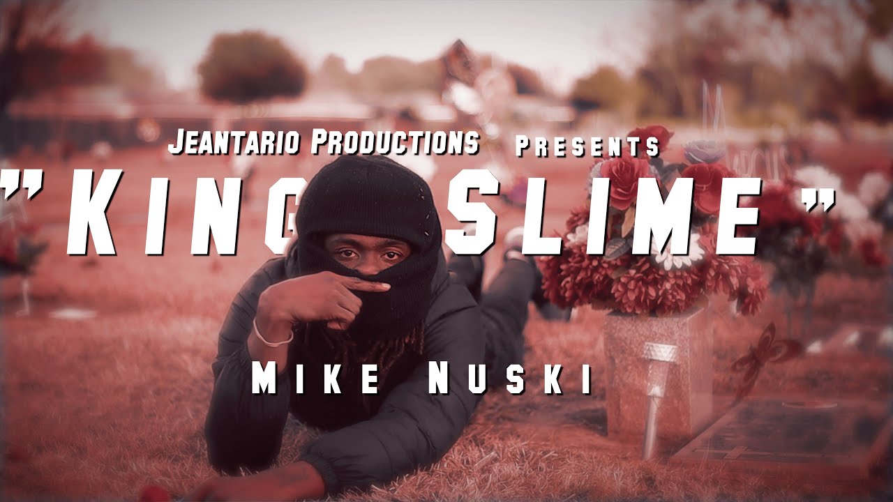 Mike Nuski-King Slime Official Music Video - YouTube