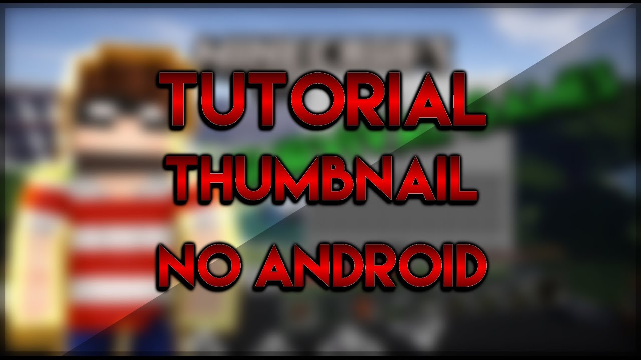 Tutorial Thumbnail Minecraft Android (PS TOUCH) - YouTube