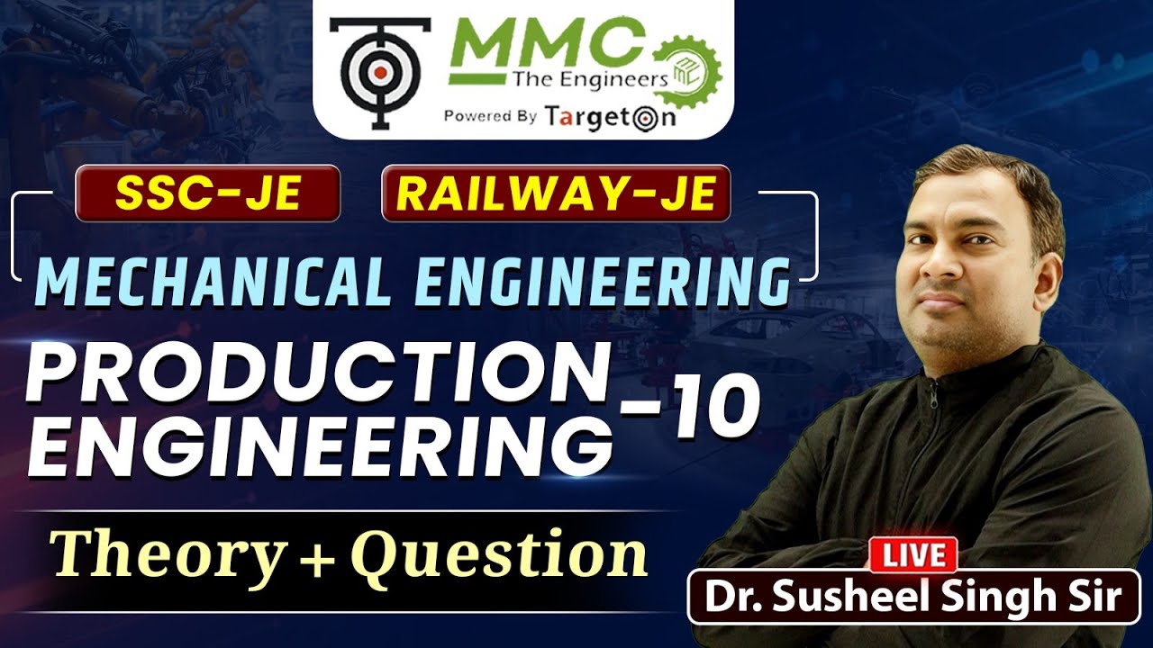 SSC- JE, Railway -JE Mechanical Engineering, Production Engineering Theory & Que #10Dr. Sushil ...
