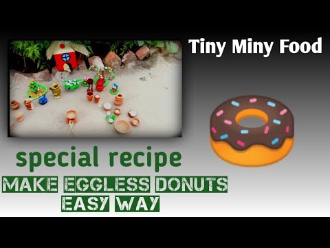 EASY WAY TO MAKE EGGLESS DONUTS ||TINY MINY FOOD ||SUPPORT FOR MORE SATISFYING VIDEOS||SUBSCRIB ...