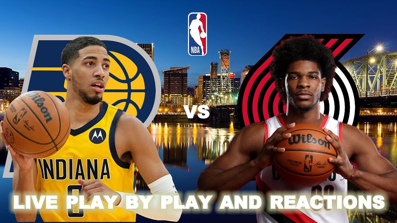 Indiana Pacers vs Portland Trail Blazers Live Play-By-Play & Reactions ...