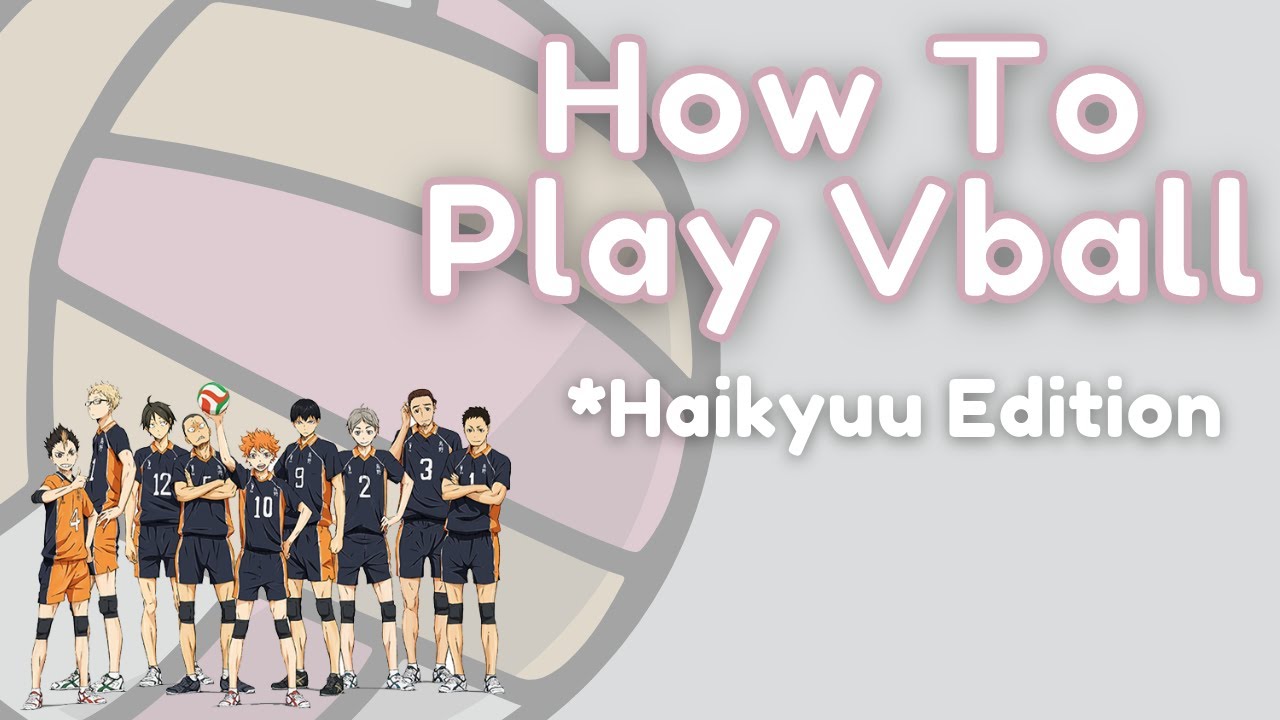 Understanding Volleyball for Haikyuu Fans - YouTube
