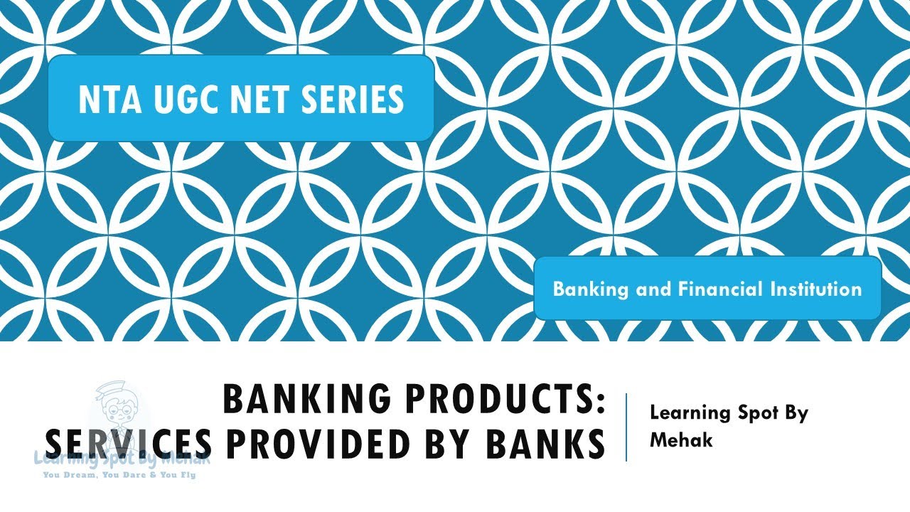 Banking Products | Cheque , NEFT, RTGS | Services Provided by Bank ...