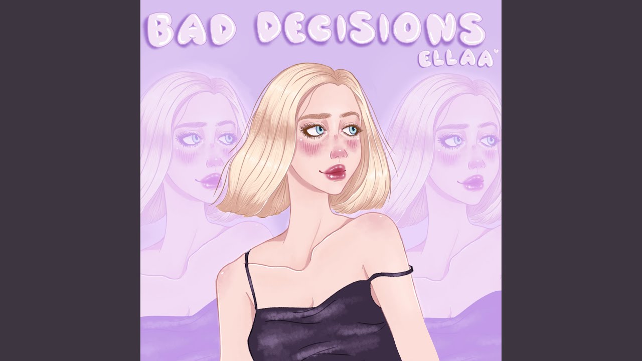 Bad Decisions - YouTube
