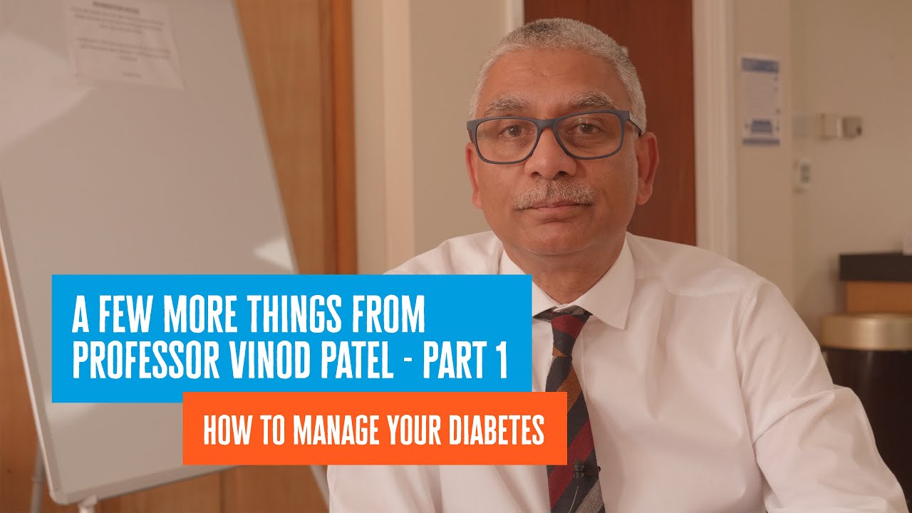 Q&A: How to Manage your Diabetes - By Professor Vinod Patel - YouTube