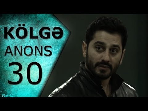KÖLGƏ  (30-cu seriya) ANONS