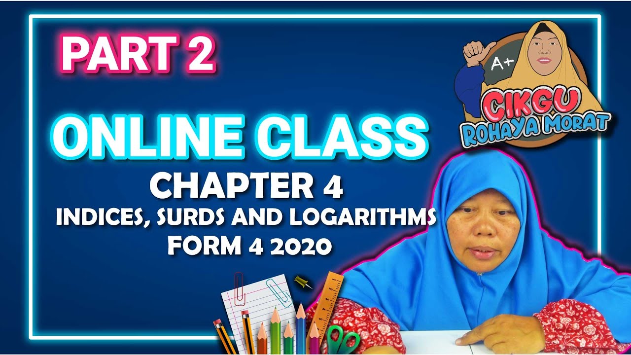 ONLINE CLASS | CHAPTER 4 INDICES, SURDS AND LOGARITHMS | FORM 4 2020 ...