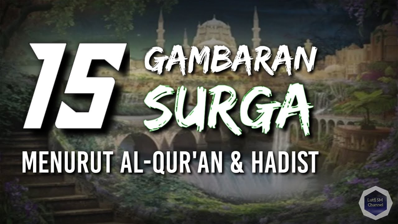 Gambaran Surga Menurut Al-Qur'an dan Hadist | Info Islam dan Ilmu Agama ...