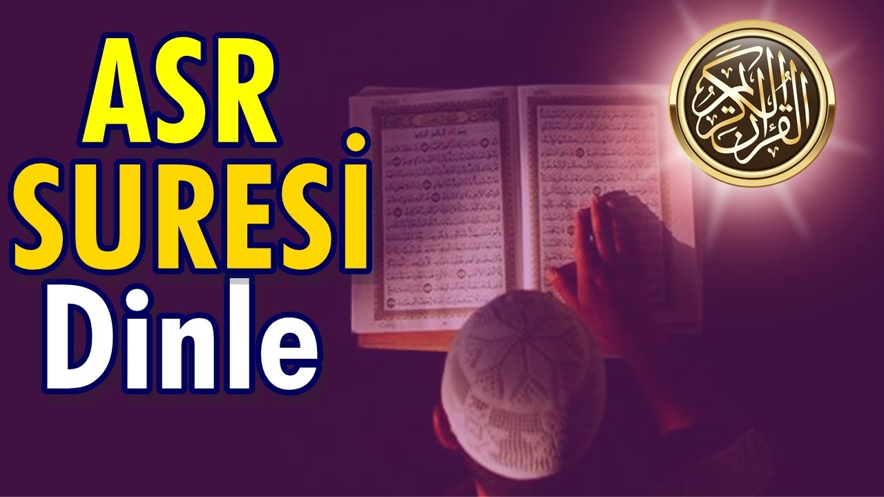 ASR SURESİ DİNLE - Kuran Tilaveti - YouTube