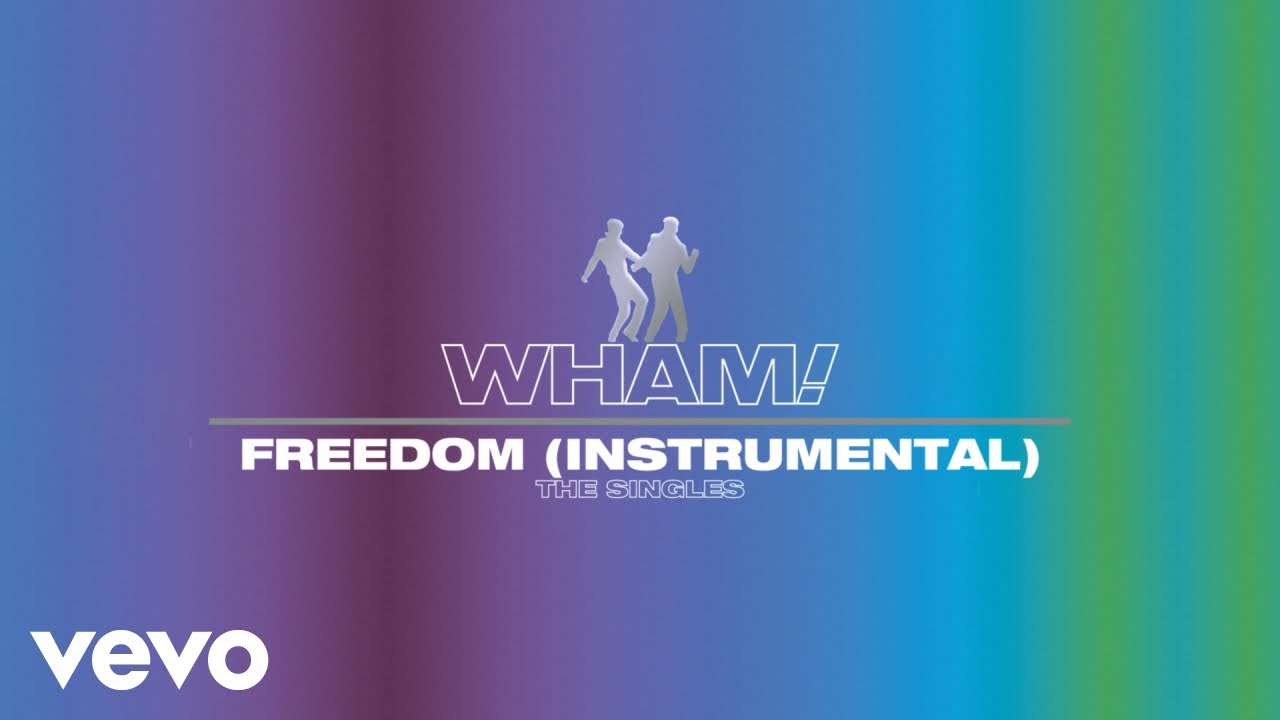 Wham! - Freedom (Instrumental - Official Visualiser) - YouTube