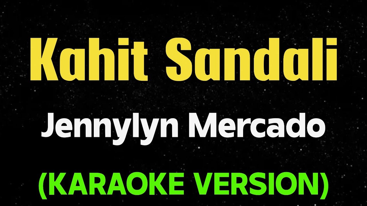 Kahit Sandali - Jennylyn Mercado (Karaoke Version) - YouTube