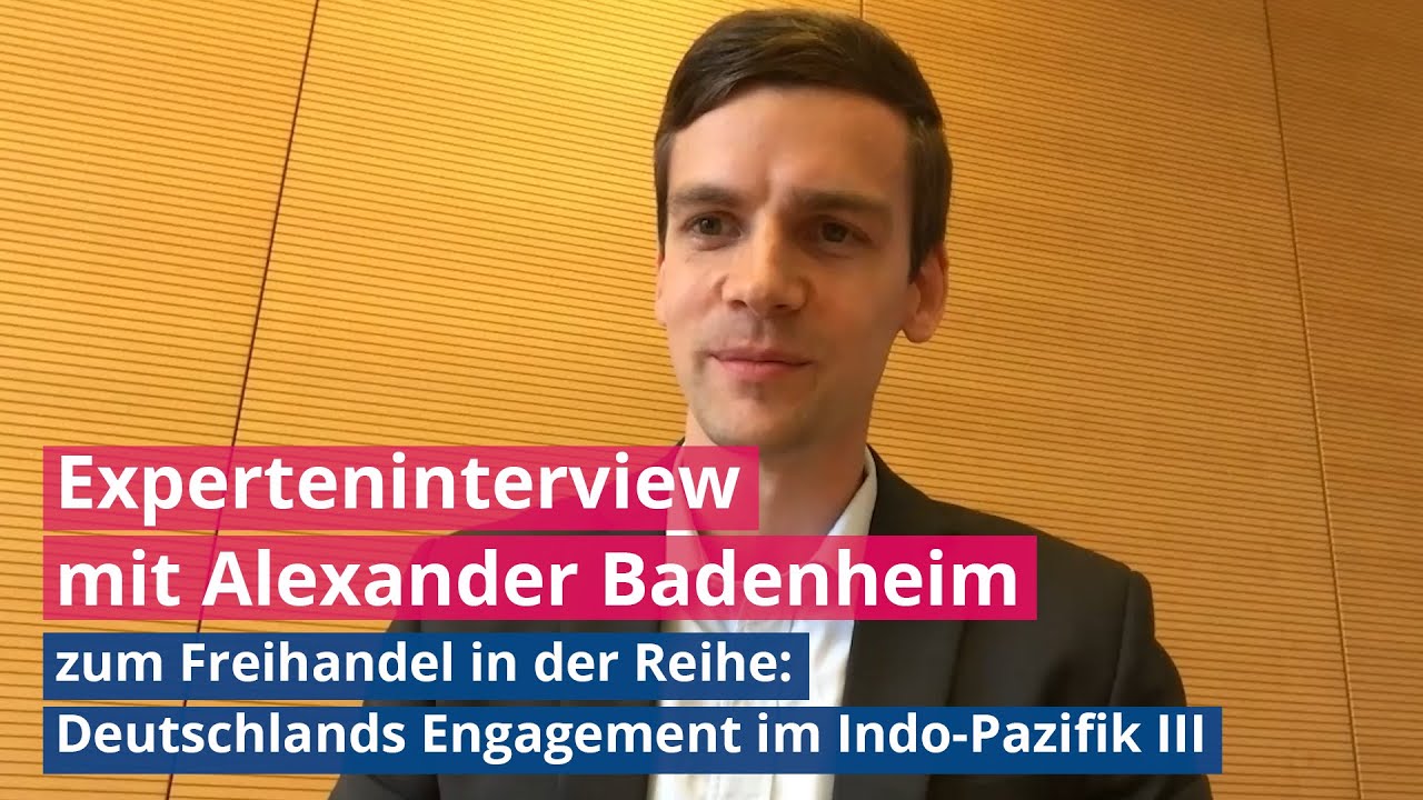 Interview mit Alexander Badenheim zu Deutschlands Engagement im Indopazifik: Freihandel - YouTube