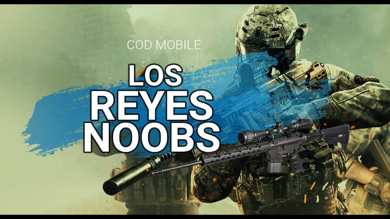 LOS REYES NOOBS-COD MOBILE 2020 - YouTube