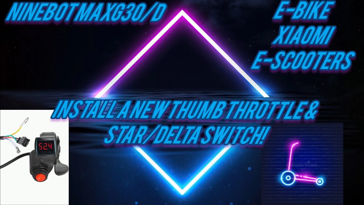 Delta-Mod Ninebot! How to connect a Throttle Ninebot Max G30 and Star ...