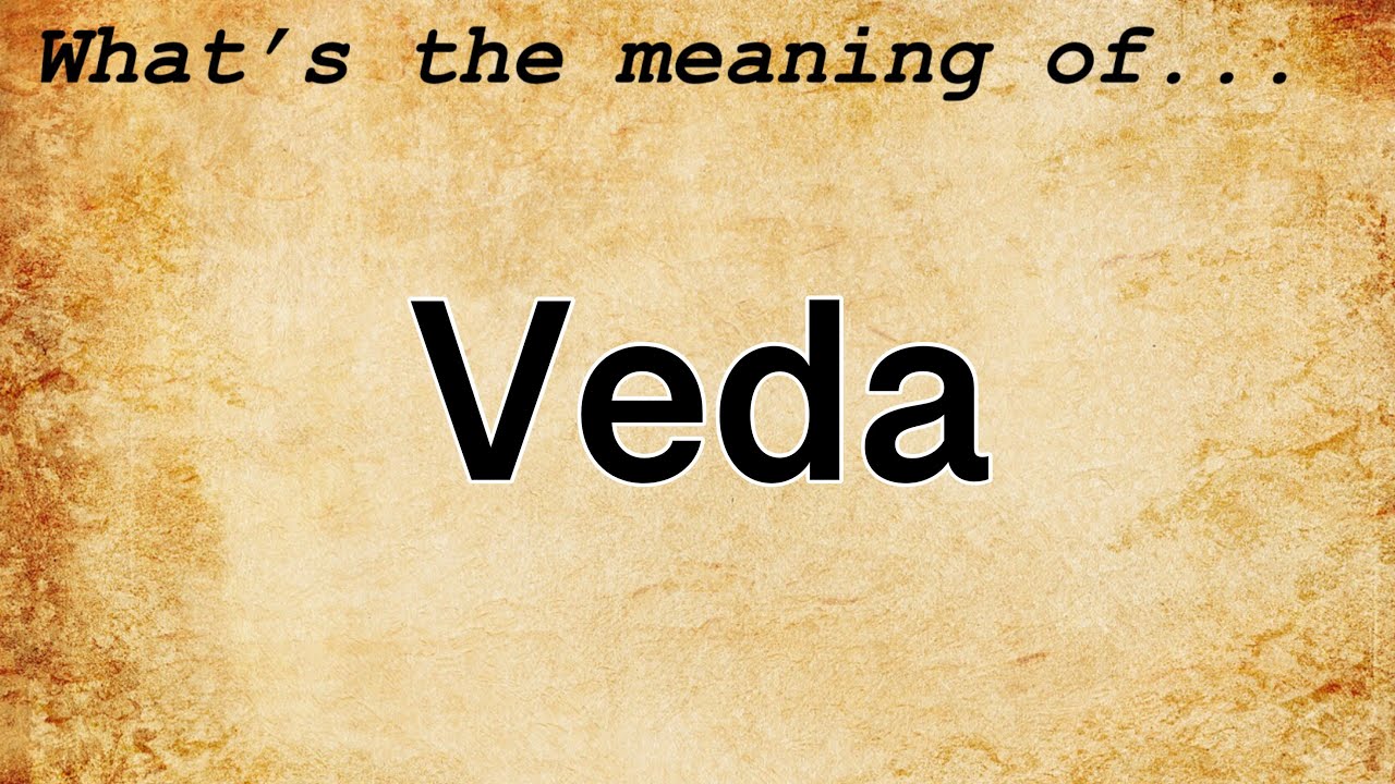 Veda Meaning : Definition of Veda - YouTube