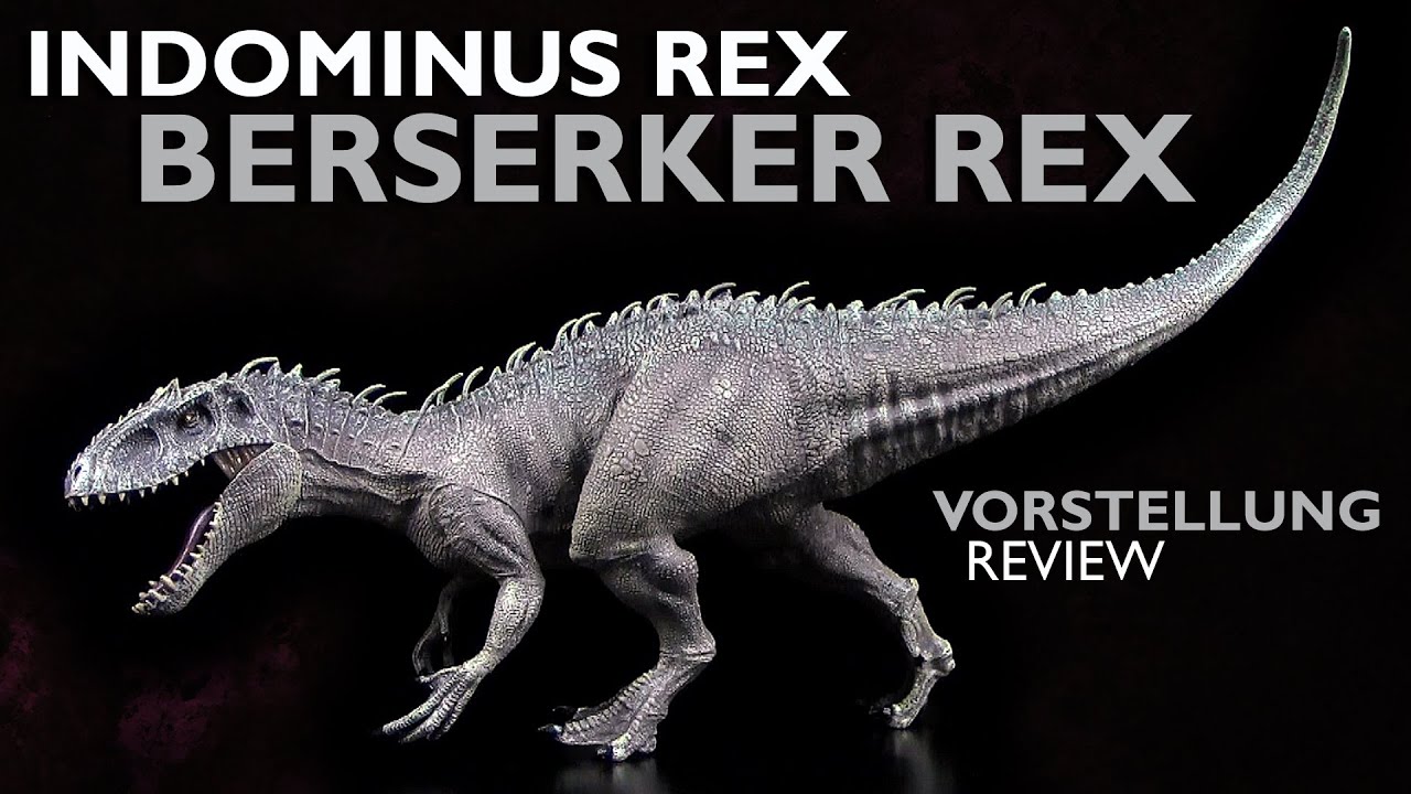 Jurassic World ™ Indominus Rex / Berserker Rex - Review - YouTube