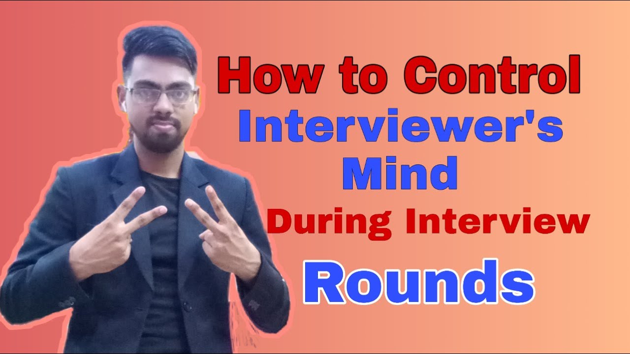 How to Control Interviewer's mind during interview || Interview skills ...