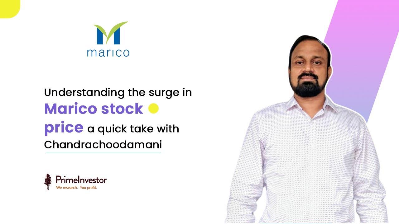 Understanding the surge in Marico stock price - a quick take with ...