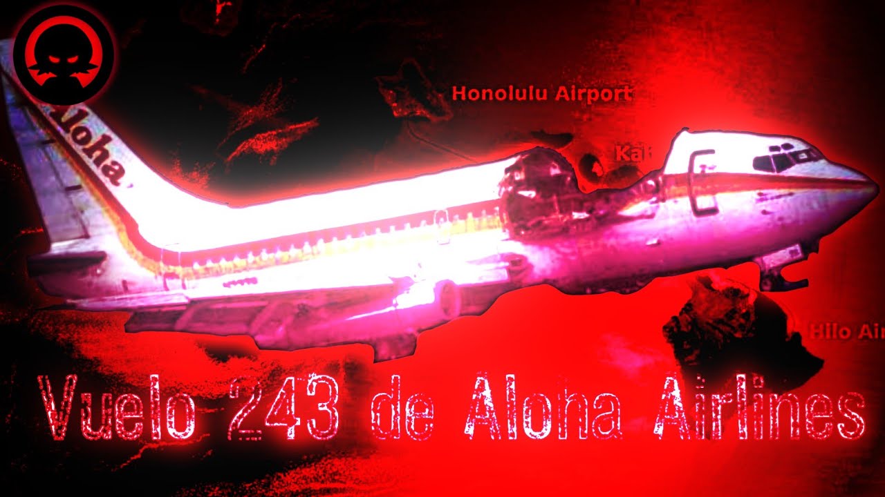 Video Informativo | El Vuelo 243 De Aloha Airlines "Perdio El Techo En ...