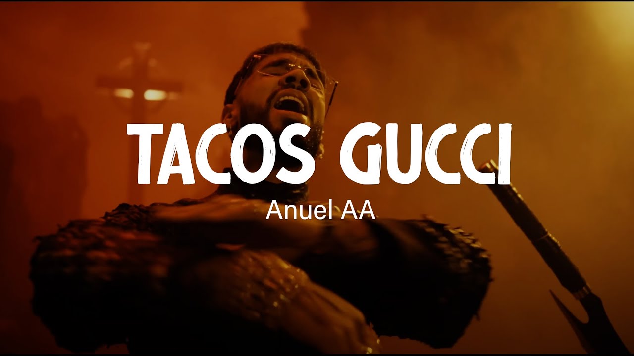 TACOS GUCCI - Anuel AA (Letra/Lyrics) - YouTube