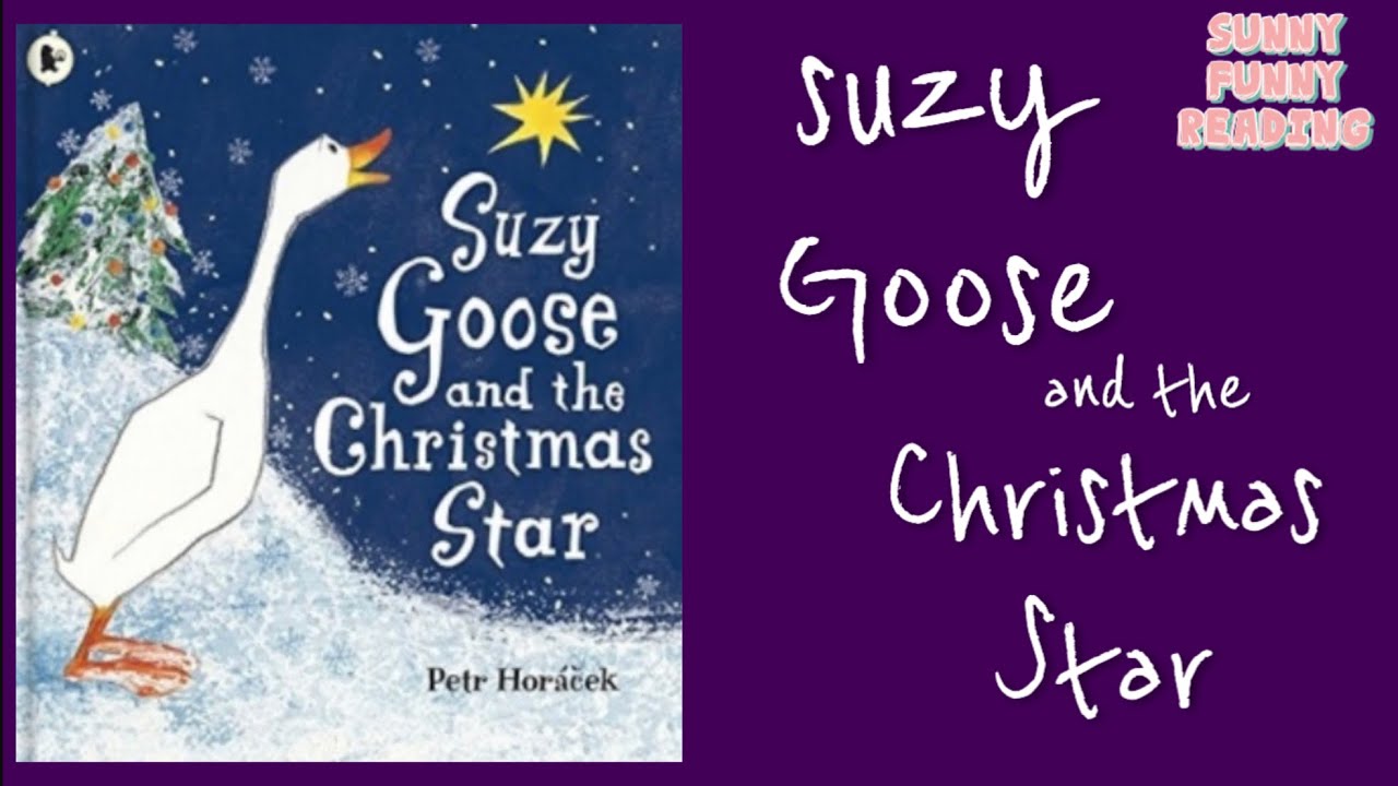 Suzy goose and the christmas star read aloud - YouTube