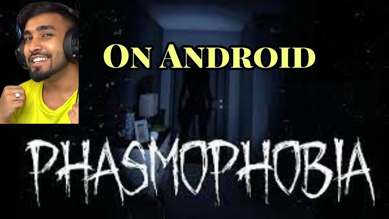 How To Play Phasmophobia On Mobile | Phasmophobia Game Mobile Me Kaise ...