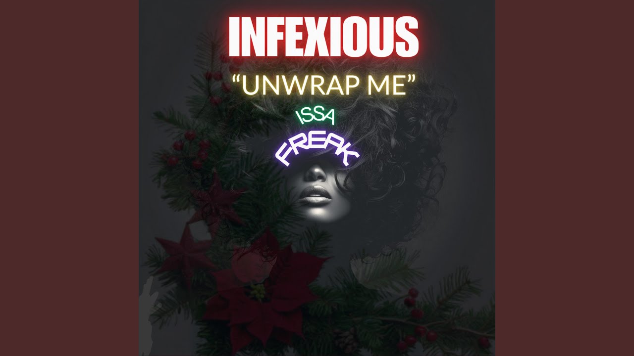 Unwrap Me (Issa Freak) - YouTube