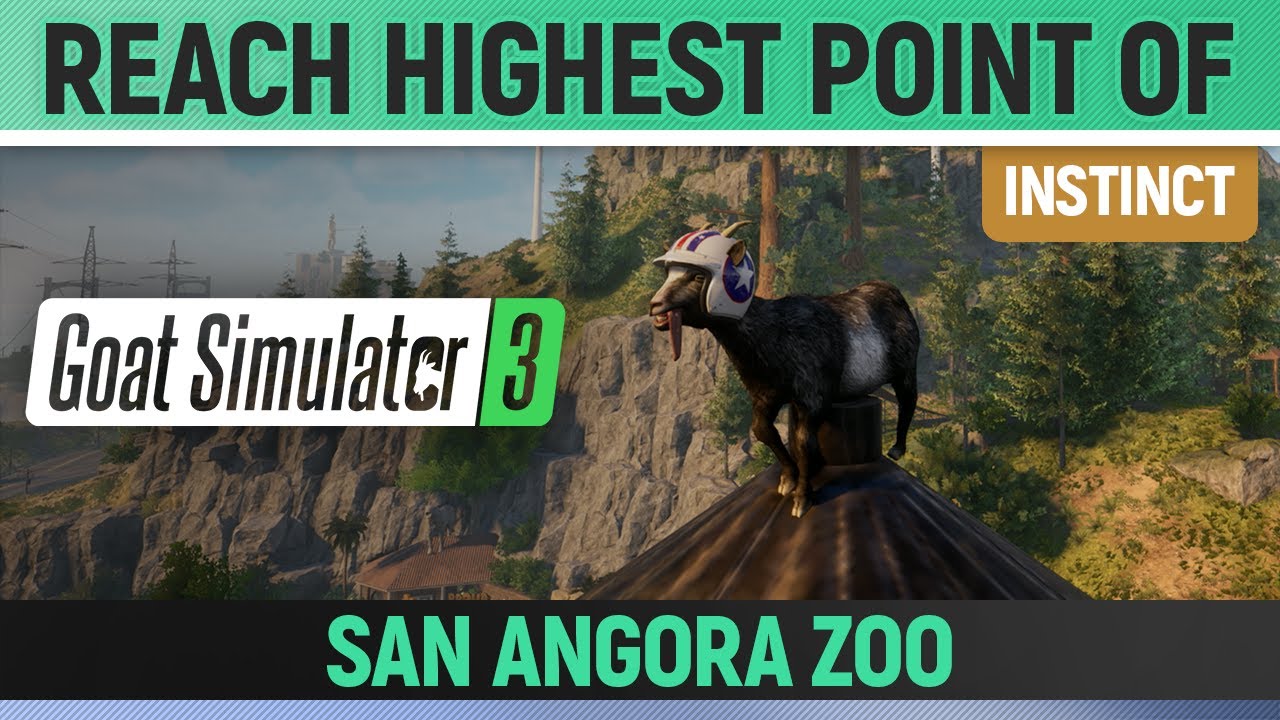 Goat Simulator 3 - Instinct - Reach the highest Point of San Angora Zoo ...