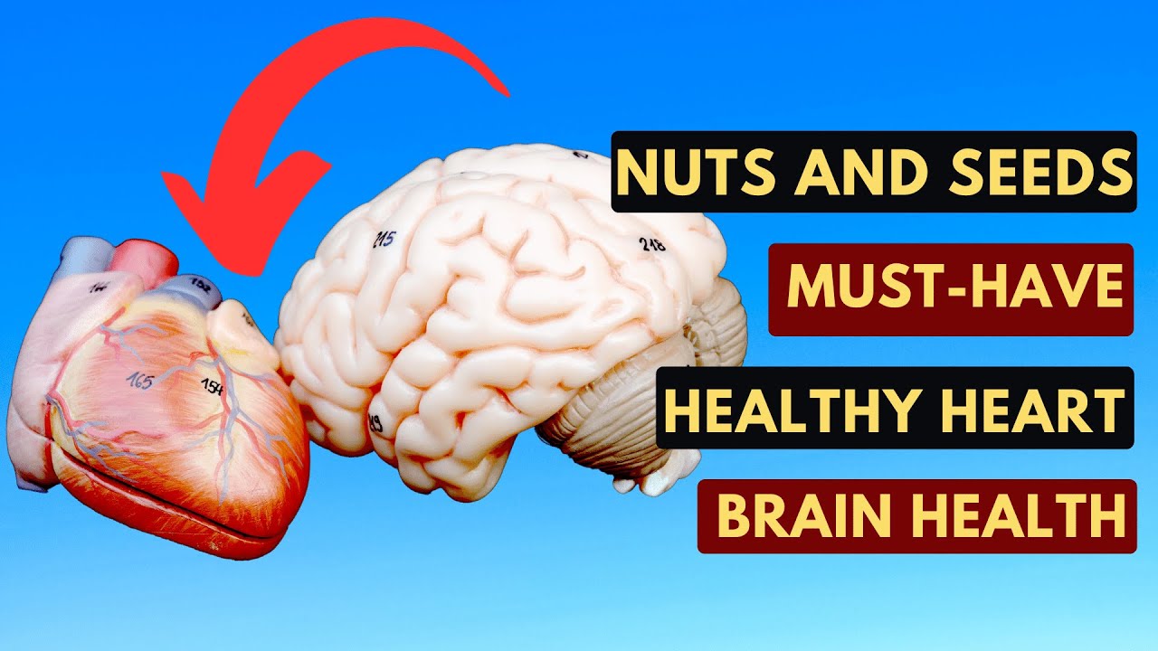 The Top Nutrients in Nuts and Seeds for Heart and Brain Health - YouTube