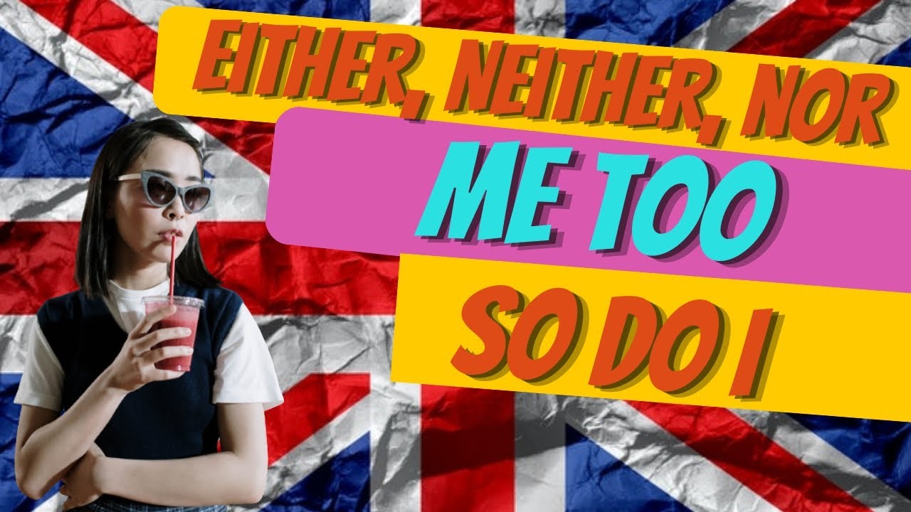 neither, either, nor, me too, so do I - Wie sage ich korrekt "ich auch ...