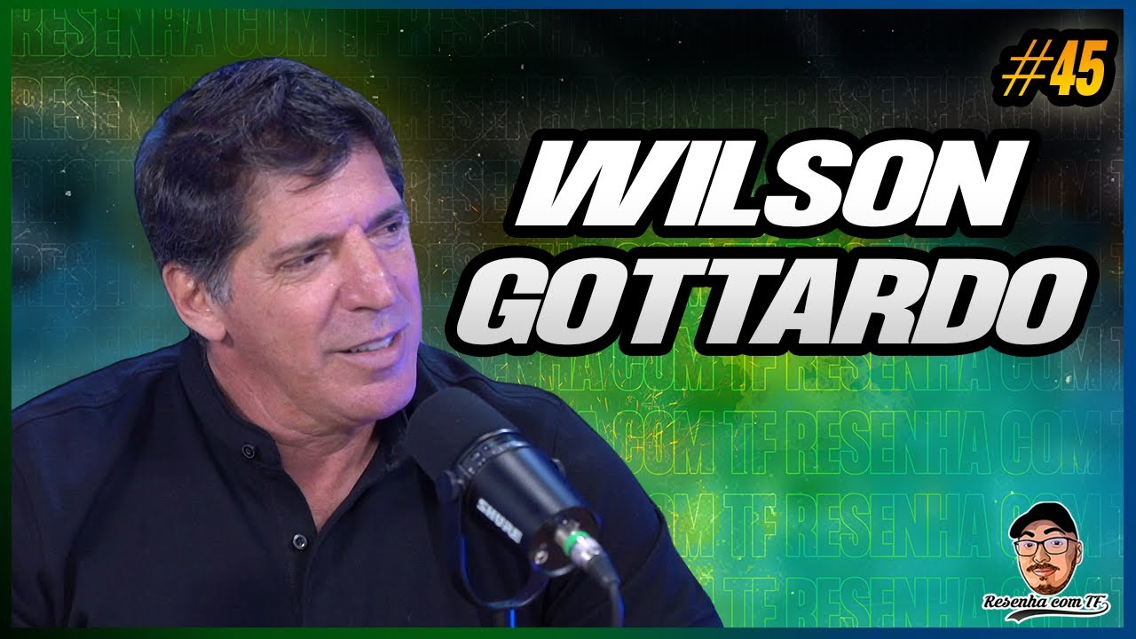 WILSON GOTTARDO | RESENHA COM TF #45 - YouTube