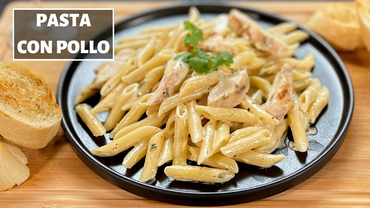 Pasta con Pollo | Cómo hacer Pasta con Pollo Fácil y Sabrosa | Receta ...