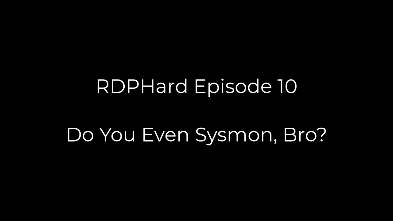 Episode 10 - Do You Even Sysmon, Bro? - YouTube