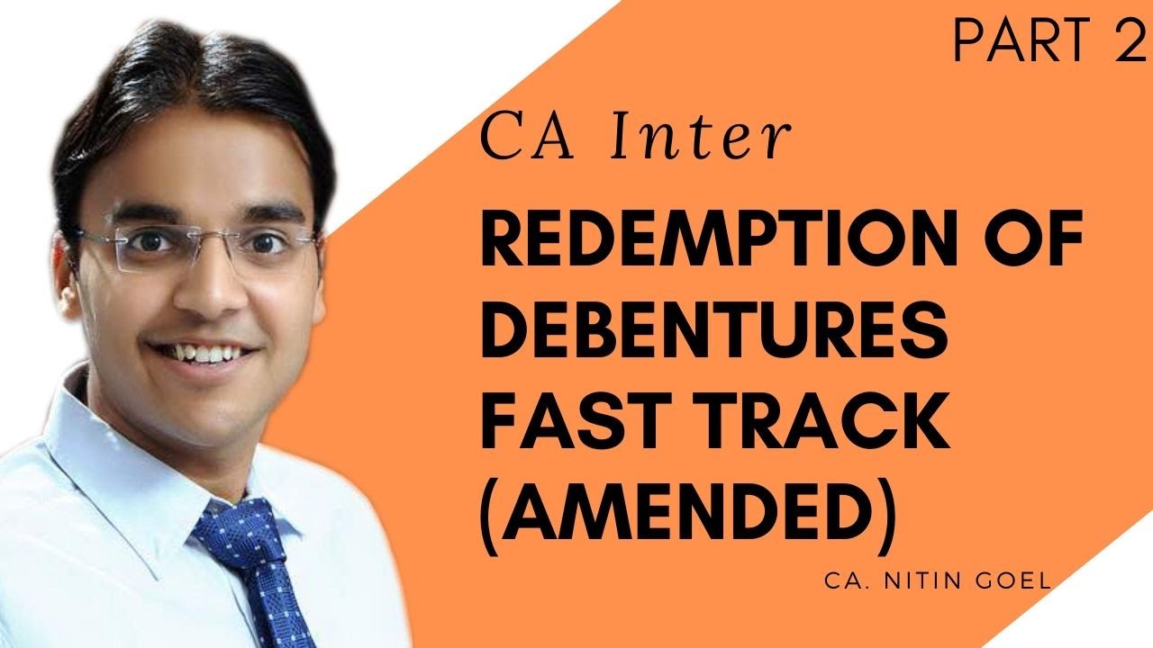 CA Inter Redemption of Debentures Fast track (Amended) - May 20 & Nov ...