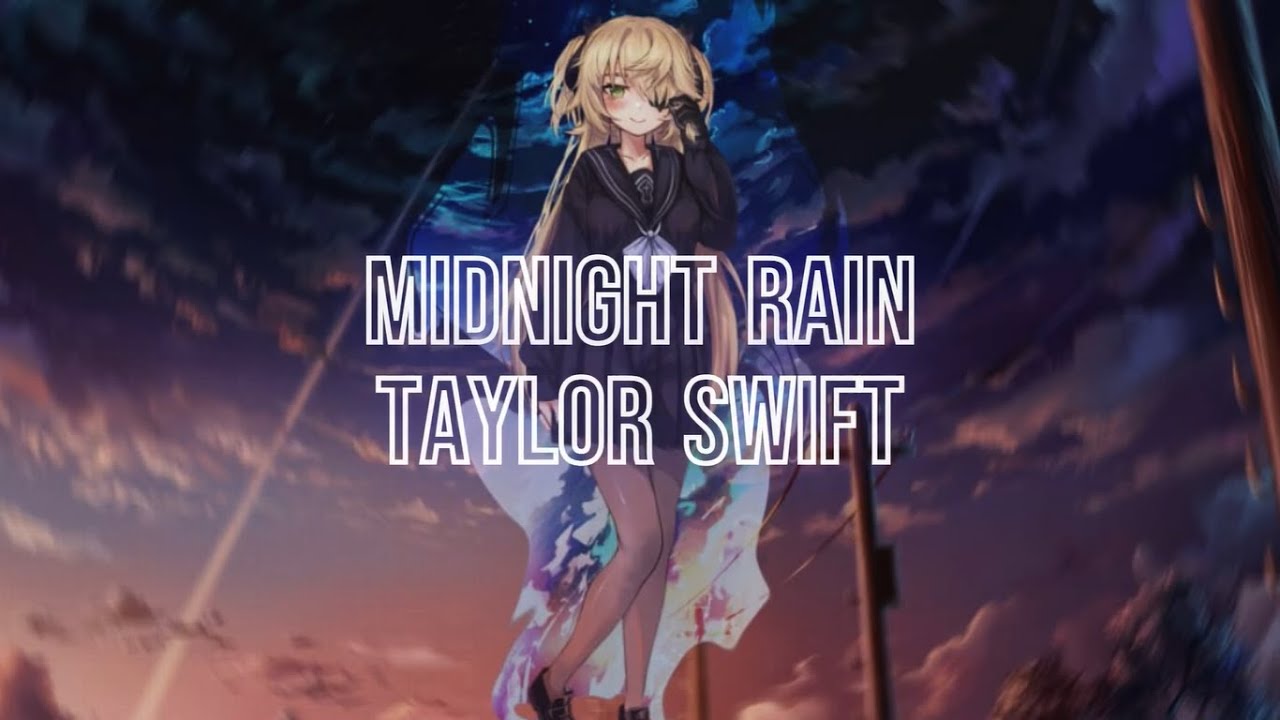 Nightcore - Midnight Rain - (Taylor Swift) - YouTube