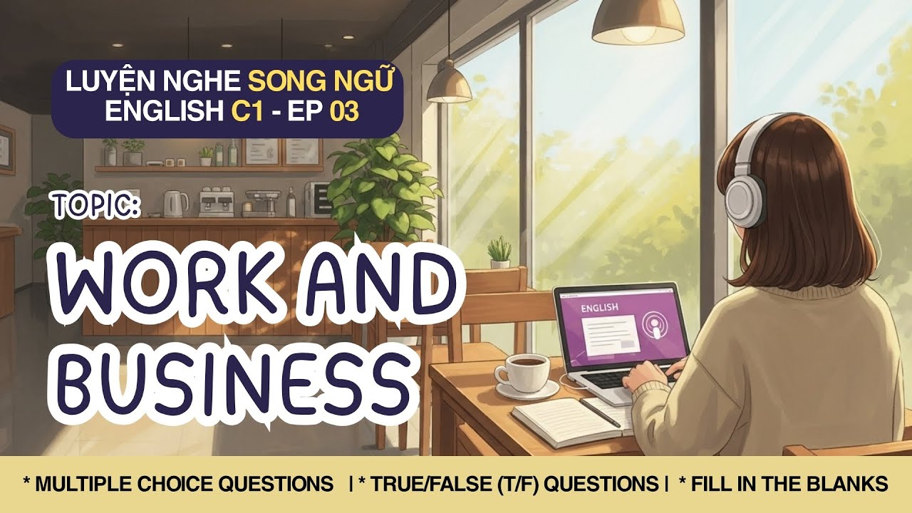 English Listening Practice - Level C1 Advanced EP 03 - WORK AND ...