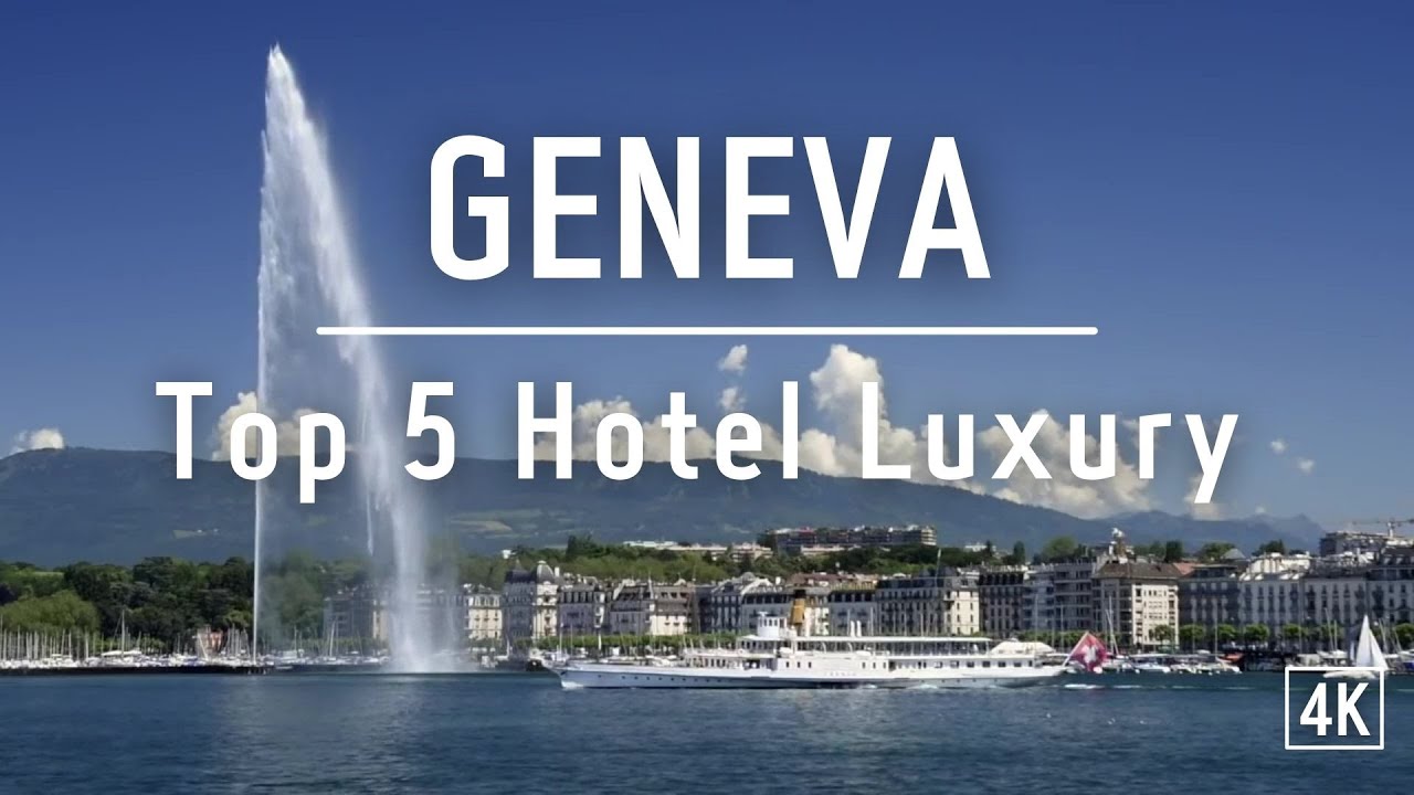 GENEVA 4K 🇨🇭 Geneva Switzerland Palaces - Hotel Luxury Geneva - YouTube