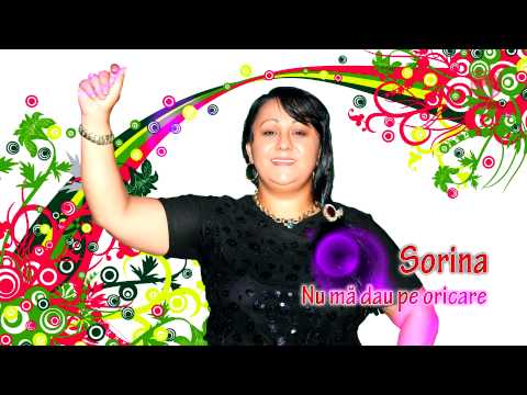 Sorina - Nu ma dau pe oricare