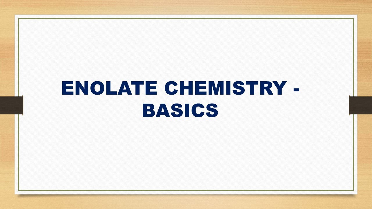 Basics of enolate chemistry - YouTube